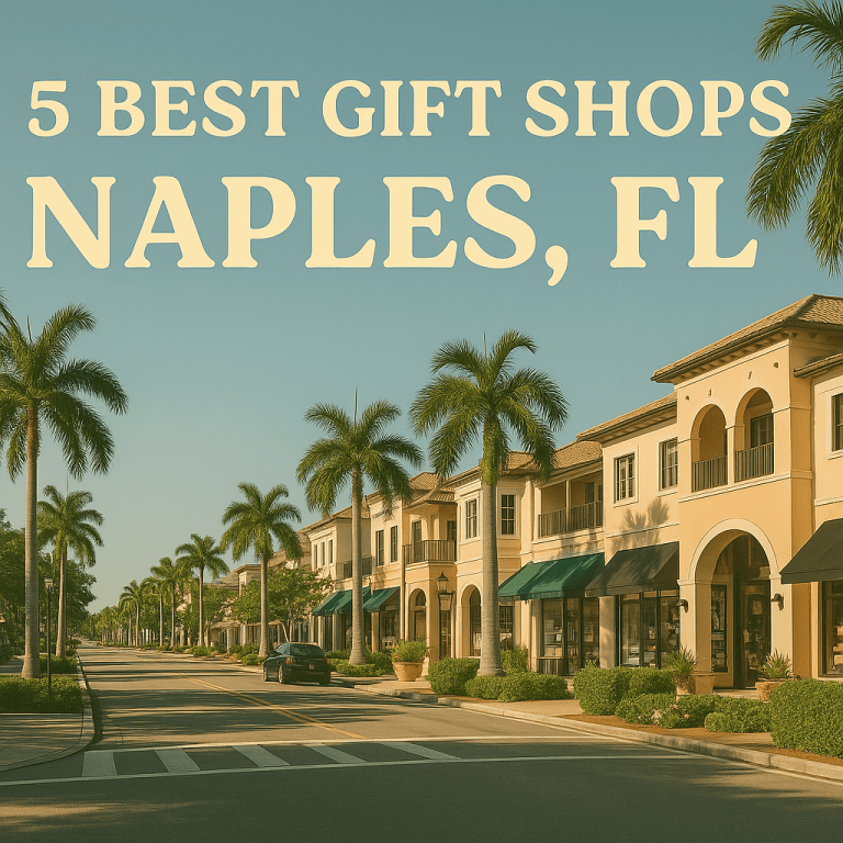 5 Best Gift Shops in Naples FL for Unique and Local Finds – Souvenir ...