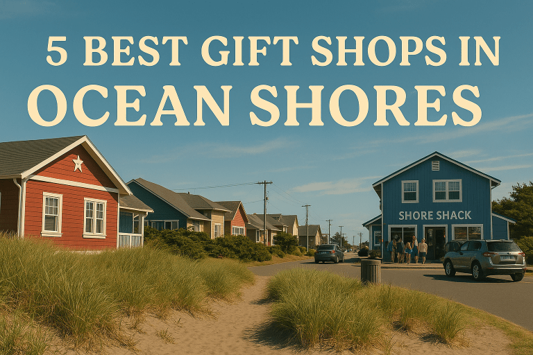 5 Best Ocean Shores Gift Shops for Unique Coastal Finds and Souvenirs ...